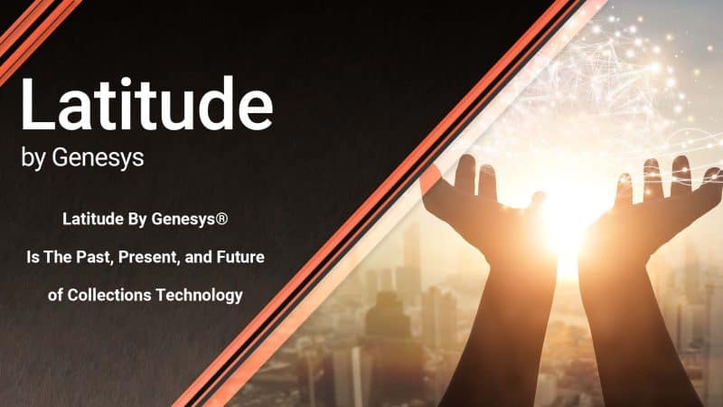 Latitude By Genesys® Is The Past, Present, and Future of Collections ...