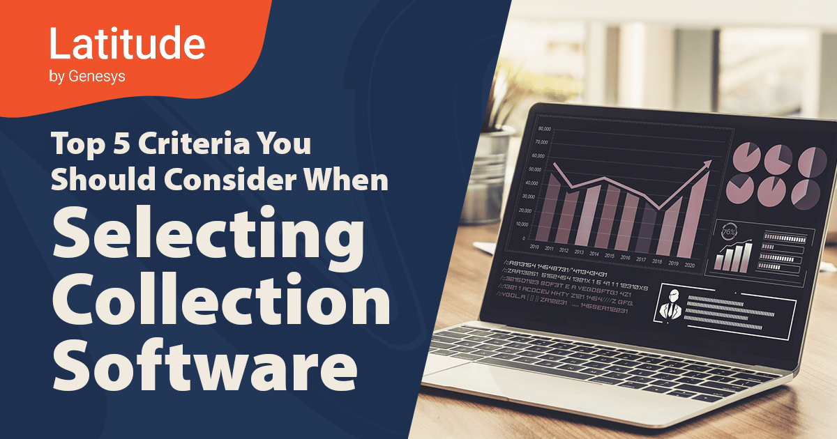Top 5 Criteria When Selecting Collection Software For A Creditor ...