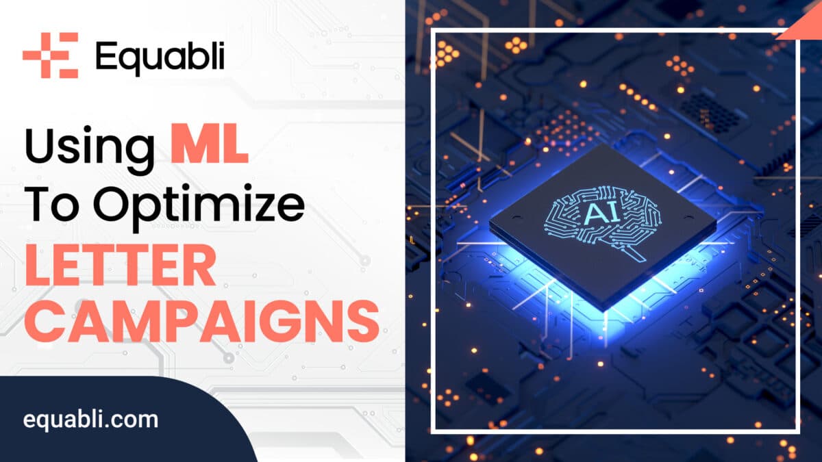 Using AI and ML to Optimize Letter Campaigns